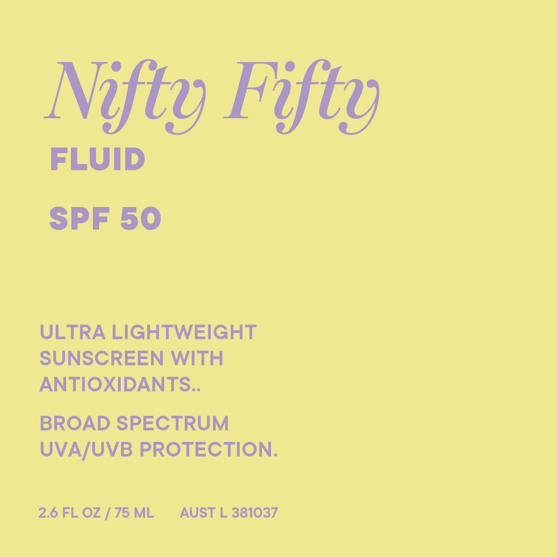 Nifty Fifty Fluid | Ultra Lightweight Sunscreen | Go-To Skincare